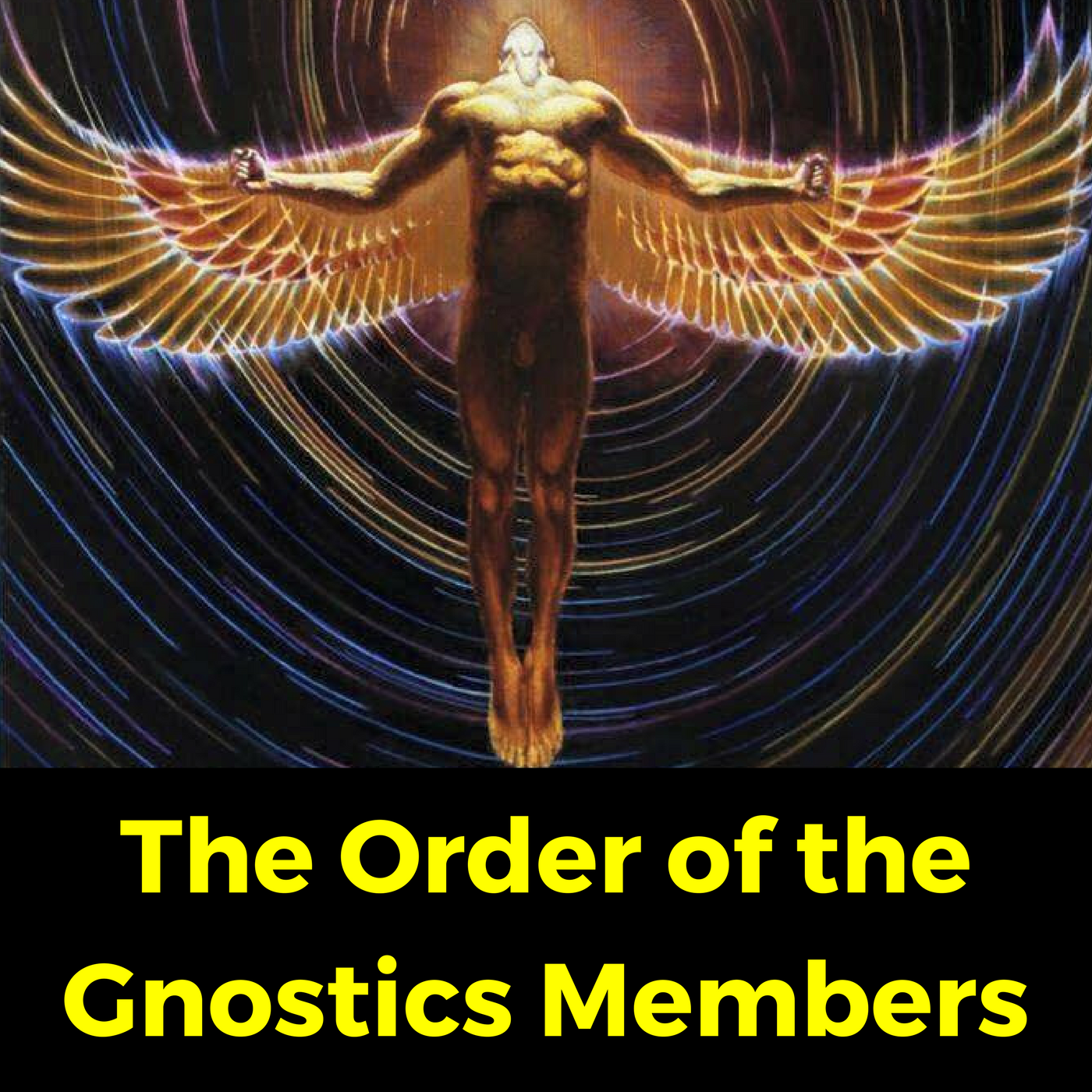 The Order of the Gnostics Members | Gnostic Warrior By Moe Bedard