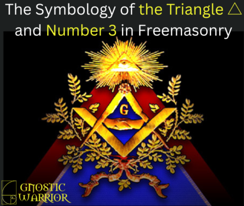The Symbology of the Triangle and Number 3 in Freemasonry | Gnostic ...